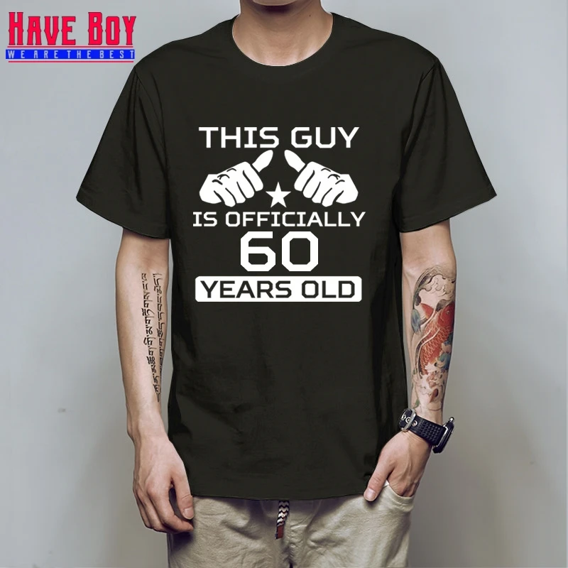 HAVE BOY Age Bday T Shirt This Guy Is 60 Years Old Mens 60th Birthday ...