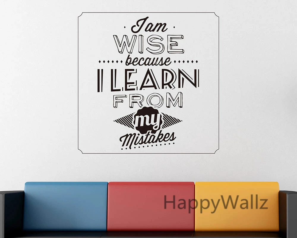 I am Wise Because I Learn From My Mistakes Motivational Quote Wall ...