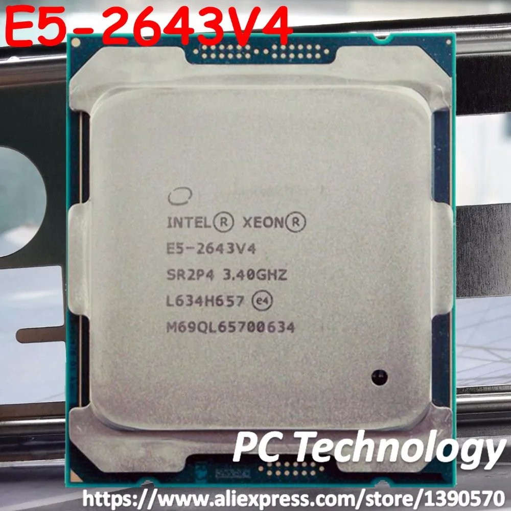 E5-2643V4-Original-Intel-Xeon-E5-2643V4-3-40GHZ-6-Core-20MB-SmartCache ...