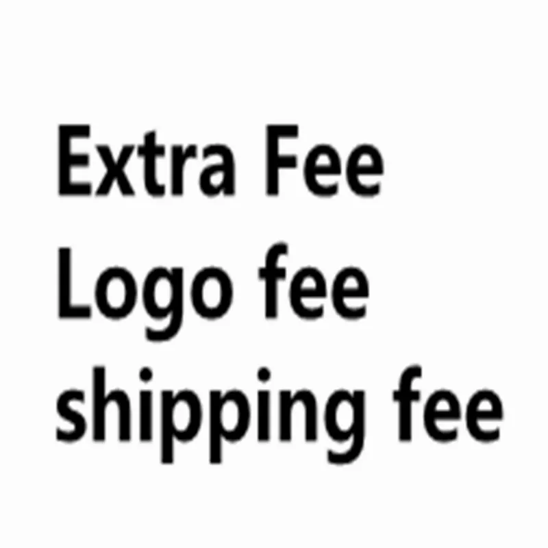 Extra Fee / Logo Fee ，others Talking , Resend - Additional Pay On Your ...