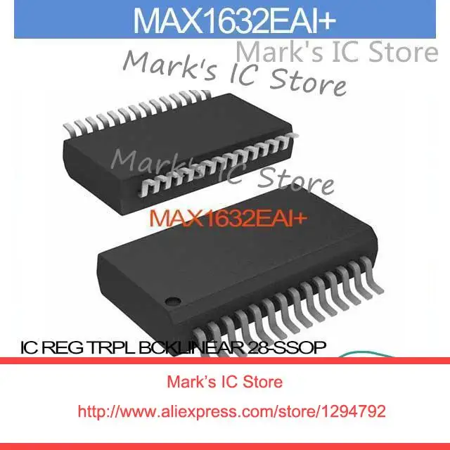 MAX1632EAI+ IC REG TRPL BCKLINEAR 28 SSOP MAX1632EA 1632 MAX1632 1632E ...
