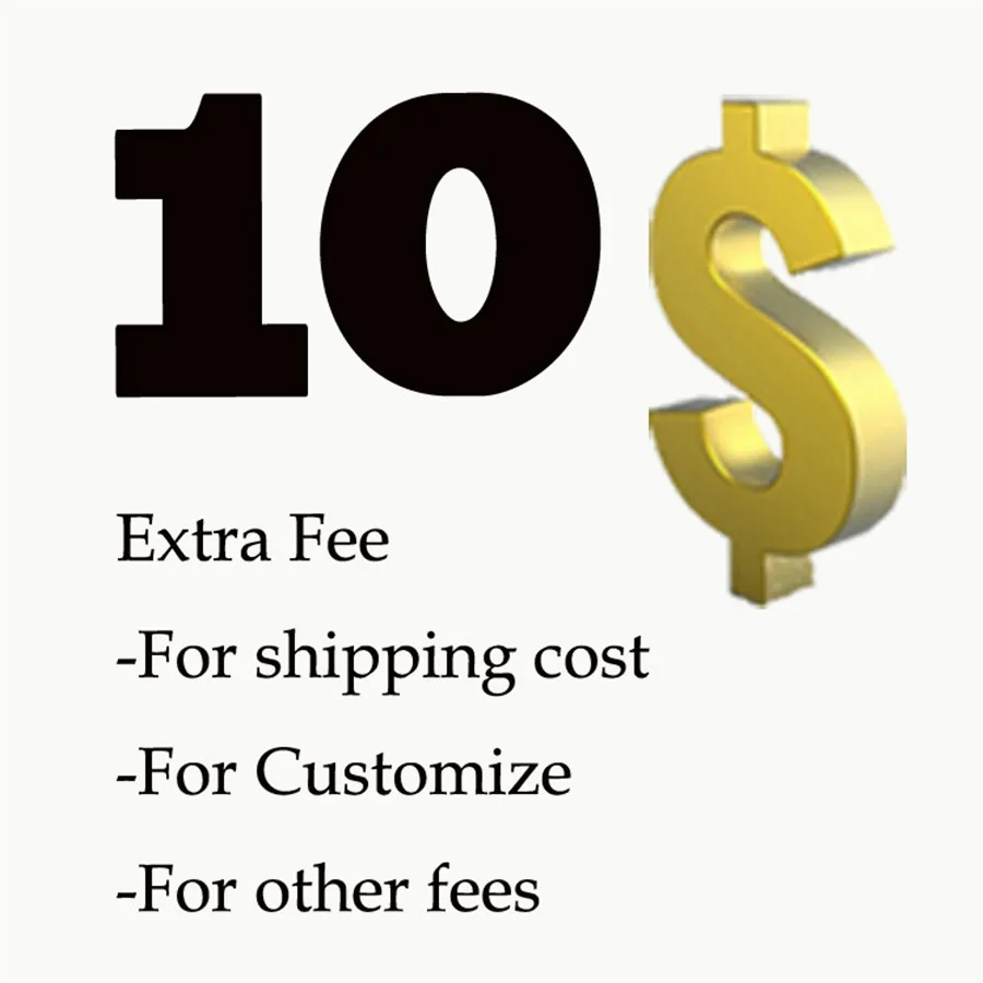 10$ Custom Fee Or Additional Pay On Customer's Order As Shipping Fee Or ...