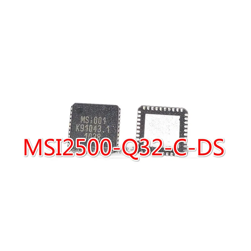 1pieces 5pieces MSI2500 Q32 C DS MSI2500 2500 Q32 C DS msi2500 QFN ...