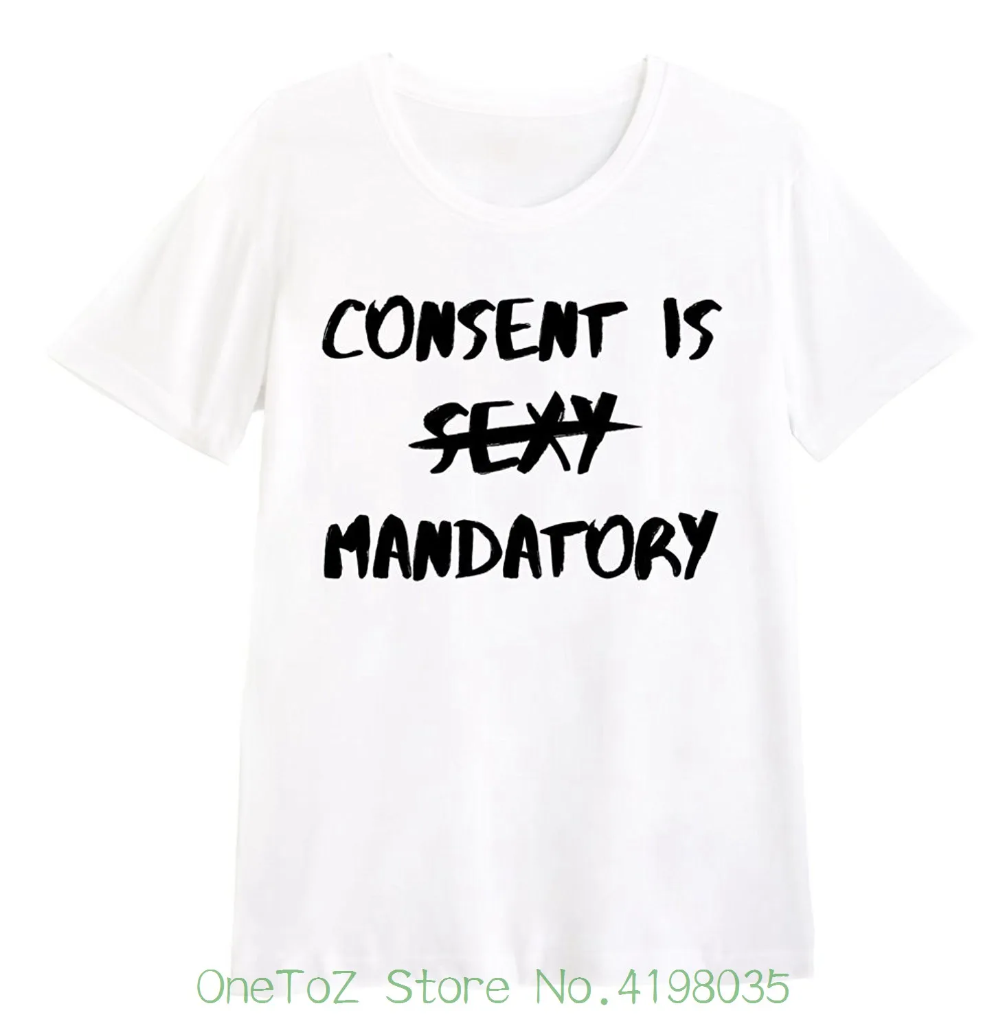 Consent Is Sex Mandatory Shirt Feminism Feminst Sassy T Shirt Unisex