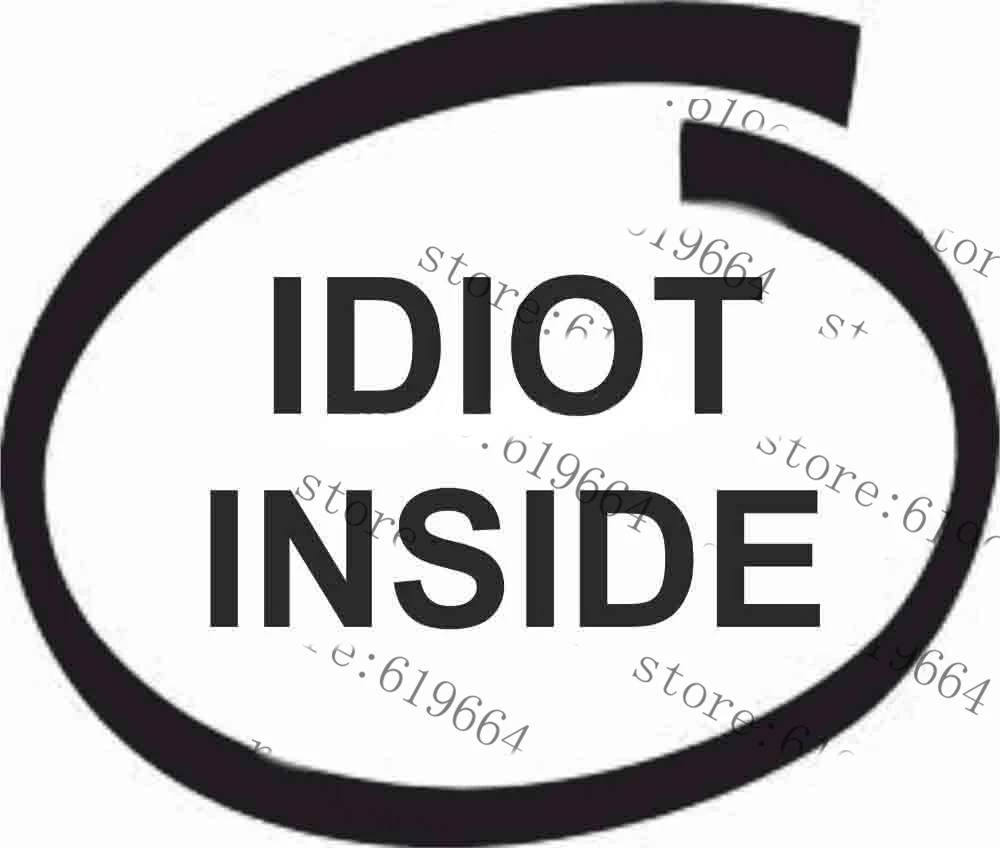 "Idiot Inside" Novelty Funny Vinyl Reflective Waterproof Decal Joke Car ...