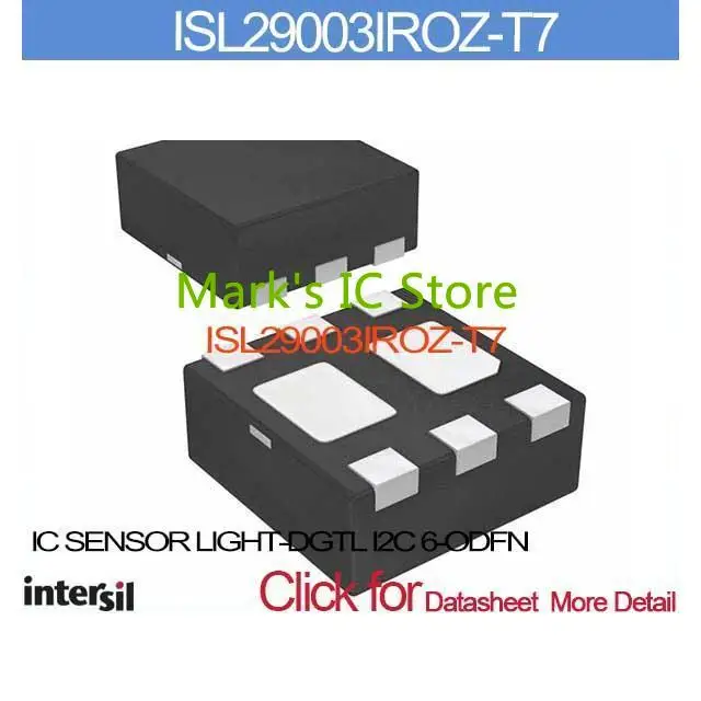 ISL29003IROZ T7 IC SENSOR LIGHT DGTL I2C 6 ODFN ISL29003IROZ 29003I ...