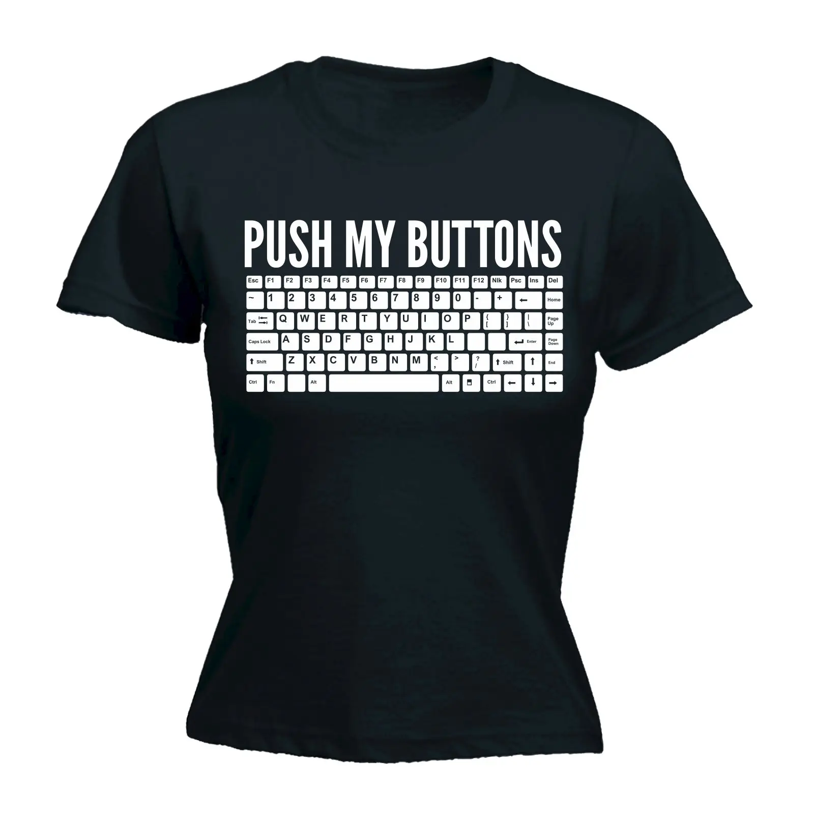 Push My Buttons Keyboard Womens T Shirt Mothers Day Computer Nerd Geek Fashion Print T Shirt For