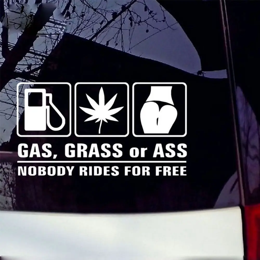 Funny Decal - 'Gas, Grass Or Ass, No Free Rides' Humor For Car, Truck ...
