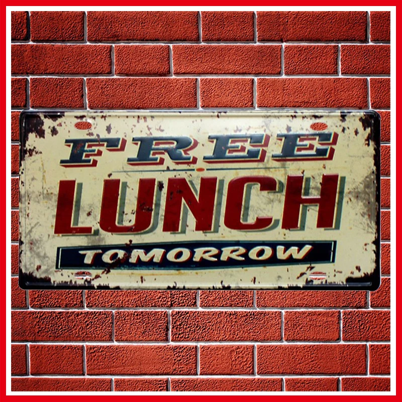 Free Lunch Tomorrow Car Sign Vintage Home Decor Metal Tin Sign Bar\Pub ...