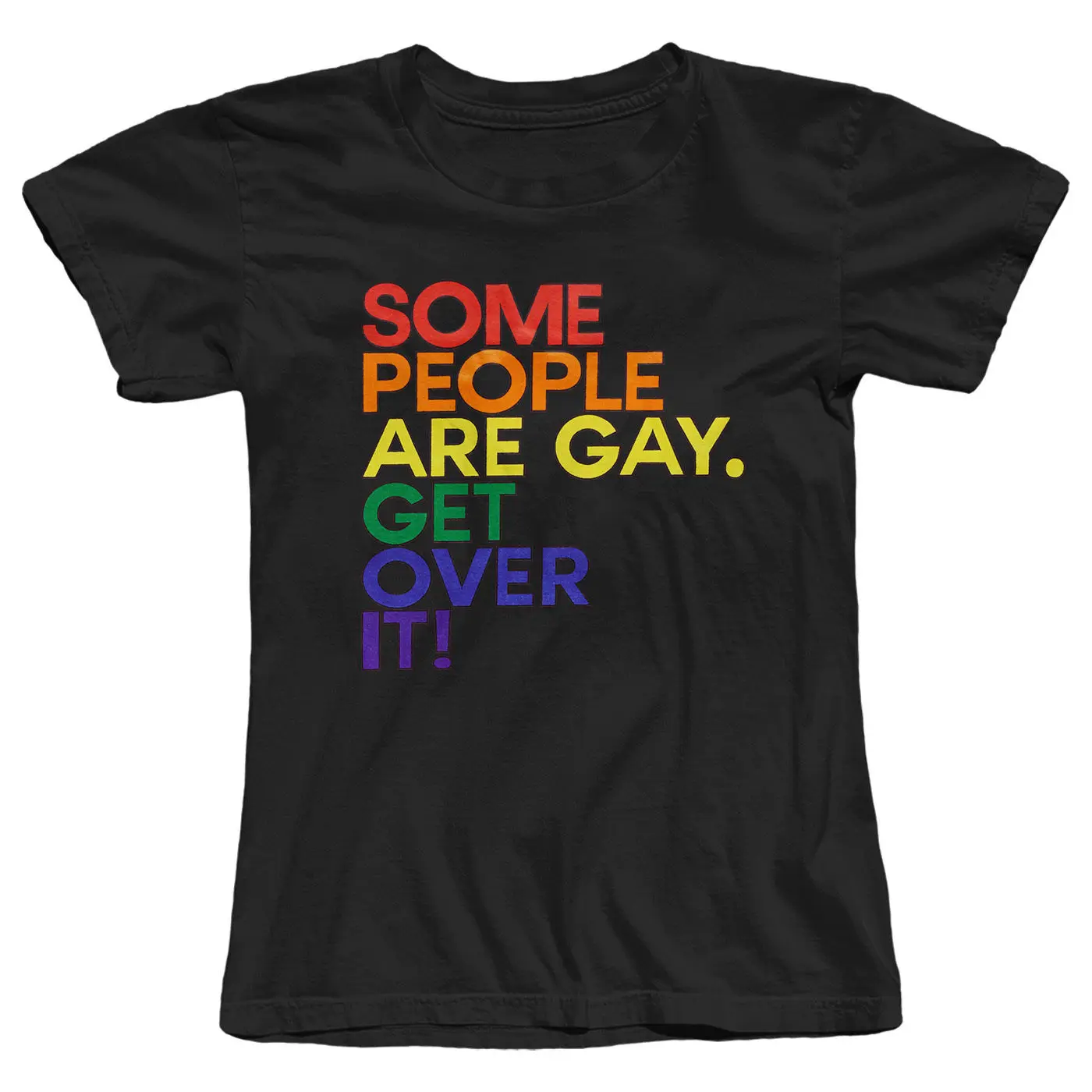 Gildan Some People Are Gay Get Over It Lgbt Pride Womens T Shirt