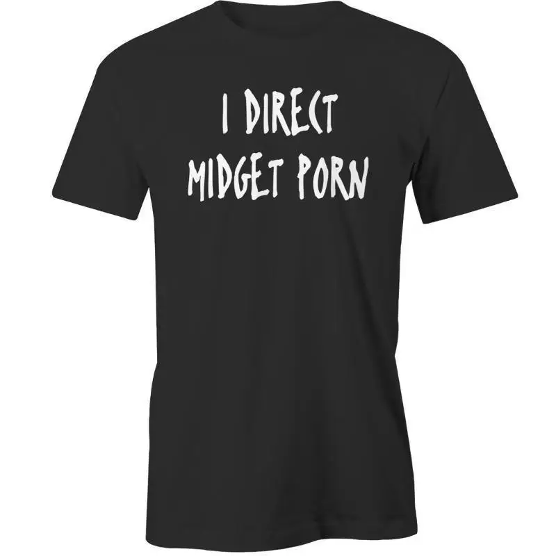 Free Shipping 2017 I Direct Midget Porn T Shirt Rude Funny T Shirt
