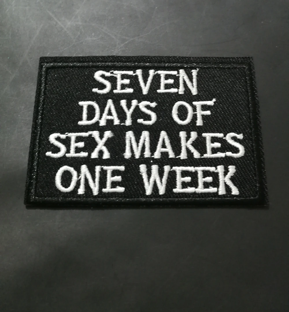 Seven Days Of Sex Makes One Week Patches Of Embroidered Applique Badges