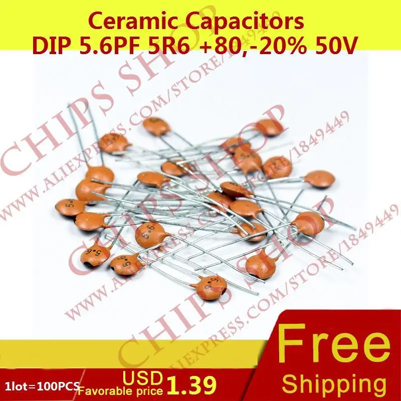 1LOT=100PCS Ceramic Capacitors DIP 5.6pF 5R6 +80, 20% 50V|ceramic capacitor|capacitor ...