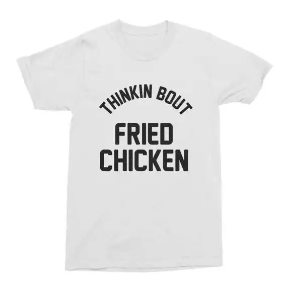 Fried Chicken T Shirt Thinking About Fried Chicken Funny Mens Tee ...