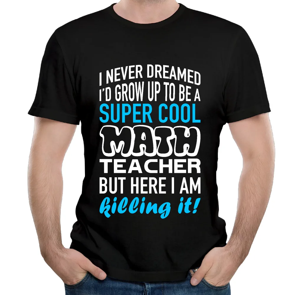Newest Super Cool Math Teacher Funny Mathematics Teacher Men's T shirt ...