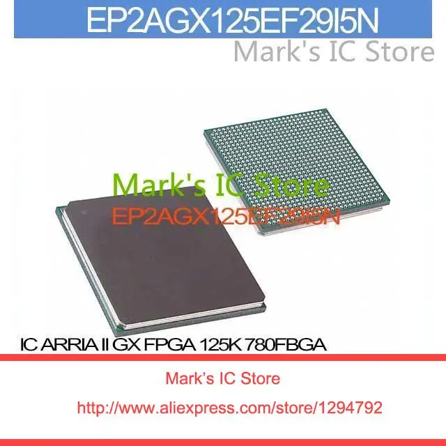 EP2AGX125EF29I5N IC ARRIA II GX FPGA 125K 780FBGA EP2AGX125EF29 2AGX125 ...