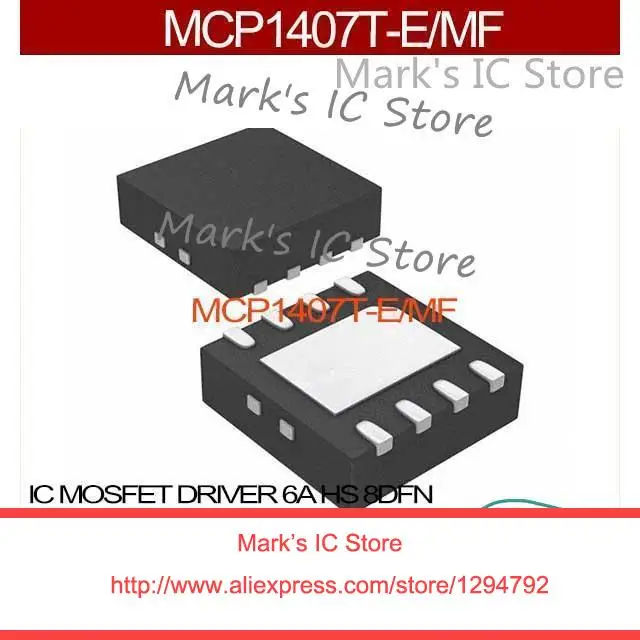 MCP1407T E/MF IC MOSFET DRIVER 6A HS 8DFN MCP1407T E 1407 MCP1407T ...
