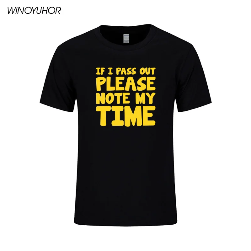 if-i-pass-out-please-note-my-time-letters-print-t-shirts-men-funny