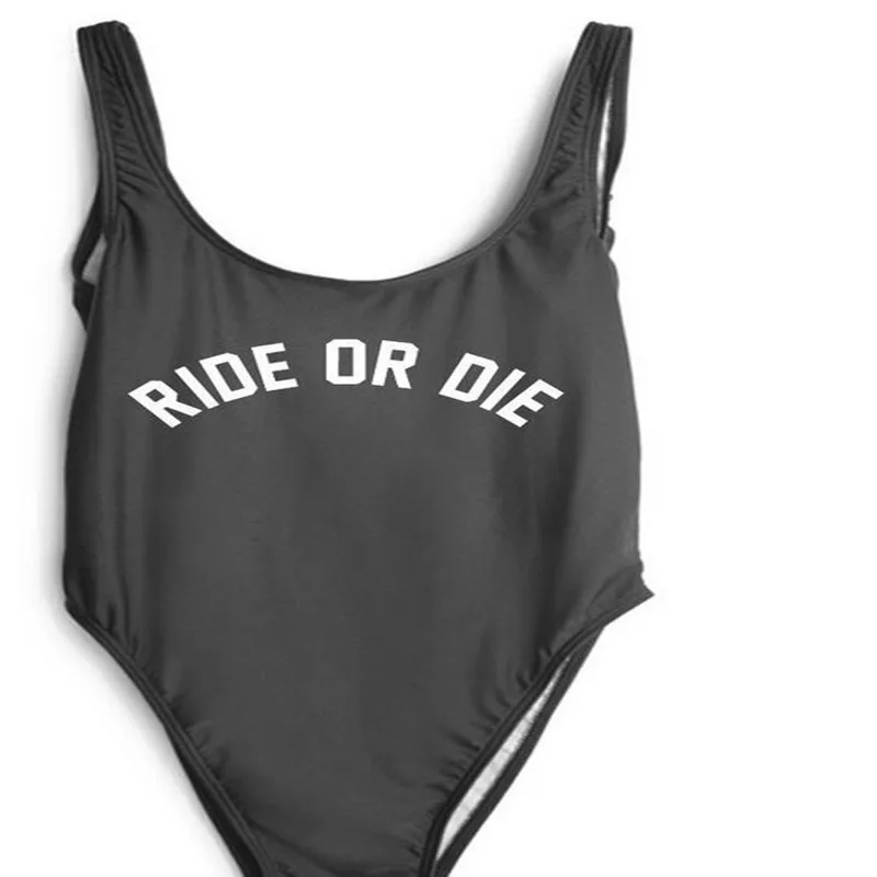 Ride Or Die Funny Letter 2017 One Piece Swimsuit Swimwear Women Sexy