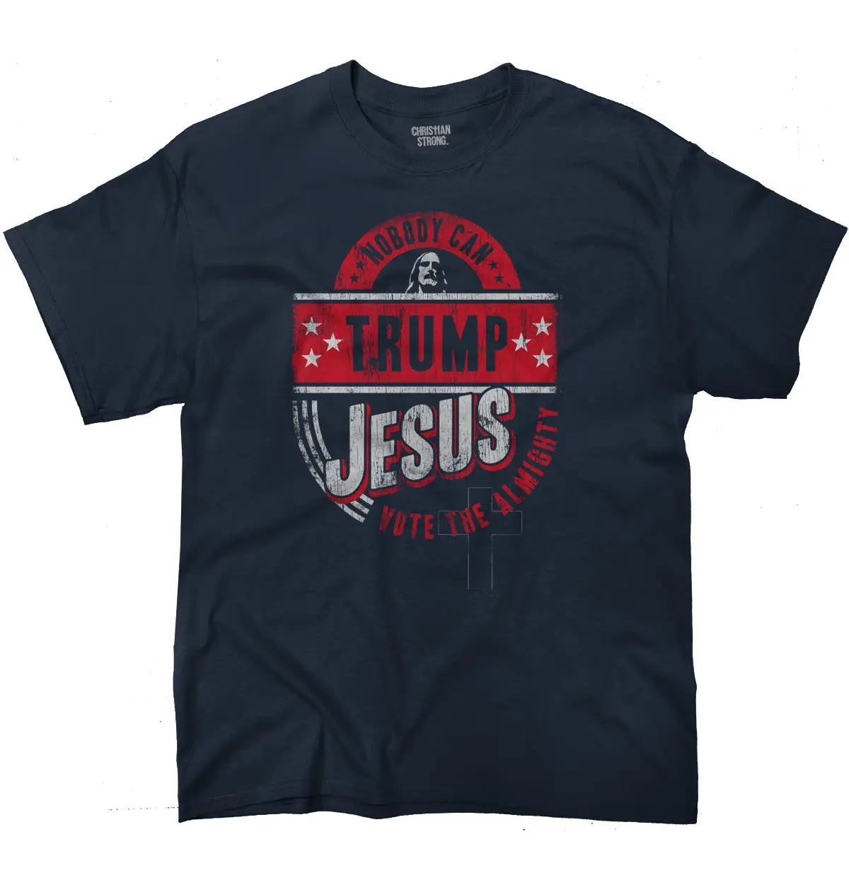 Nobody Trump Jesus Christ Christian Shirt Almighty Cross Gift T Shirt ...
