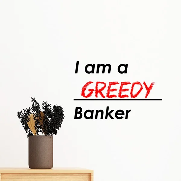 Quote-I-Am-A-Greedy-Banker-Removable-Wall-Sticker-Art-Decals-Mural-DIY ...