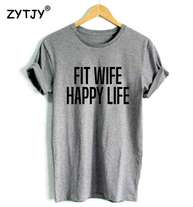 Fit Wife Happy Life Letters Print Women Tshirt Cotton Casual Funny T