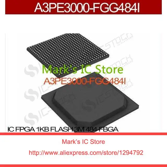 A3PE3000 FGG484I IC FPGA 1KB FLASH 3M 484 FBGA A3PE3000 FGG484I 3000 ...