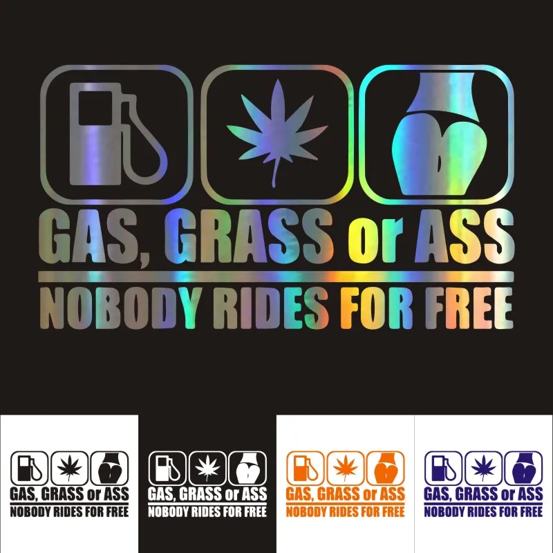 Car Sticker Auto Sticker Gas Grass Or Ass Nobody Rides For Free Car ...