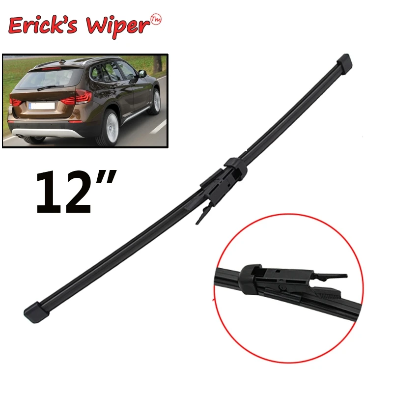 Erick-s-Wiper-12-Rear-Wiper-Blade-For-BMW-X1-E84-2009-2015-Windshield ...