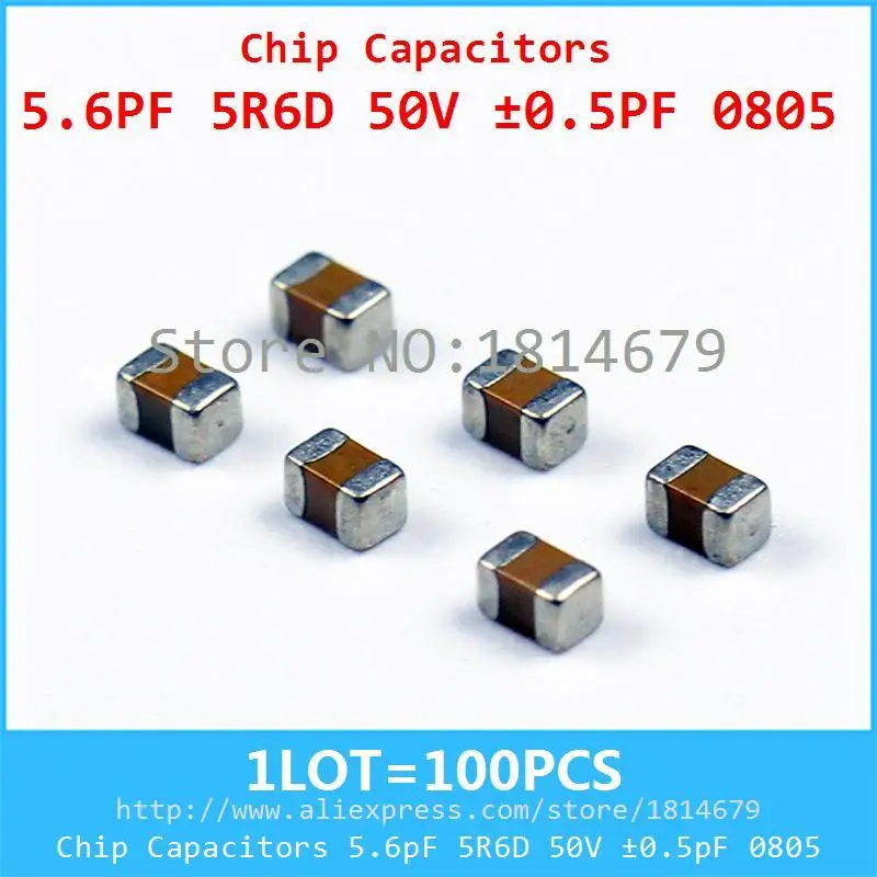 1LOT=100PCS Chip Capacitors 5.6pF 5R6D 50V 0.5pF 0805 Package0805 (2012 ...