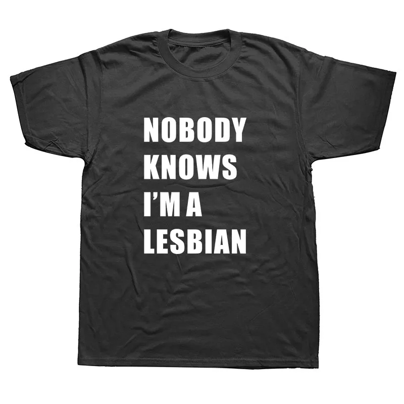 Weelsgao New Nobody Knows Im A Lesbian T Shirt Men Summer Cotton T