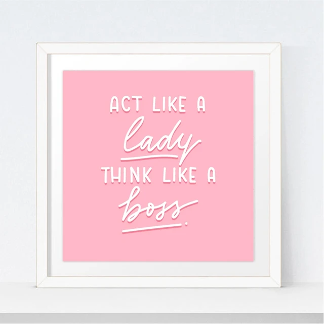 Act Like A Lady Think Like A Boss Wallpaper