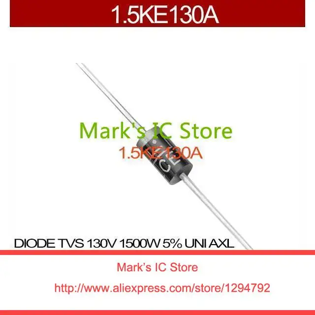1.5 KE130A TVS DIODE TVS 130 V 1500 W 5% UNI AXL 1.5 KE130 1.5KE 1.5 KE1 1.5 KE1 1.5KE 1.5 KE13 ...