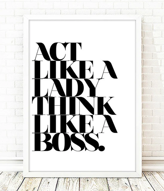 Act Like A Lady Think Like A Boss