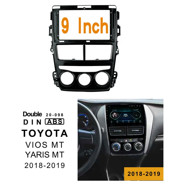 9 Inch 2din Car Fascia For TOYOTA YARIS MT 2018 2019 Stereo Panel Dash Installation Double Din DVD Frame For TOYOTA VIOS MT 2018 AliExpress