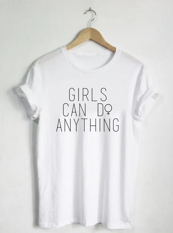 Girls Can Do Anything Shirt Womens Shirts Unisex Tees Feminist