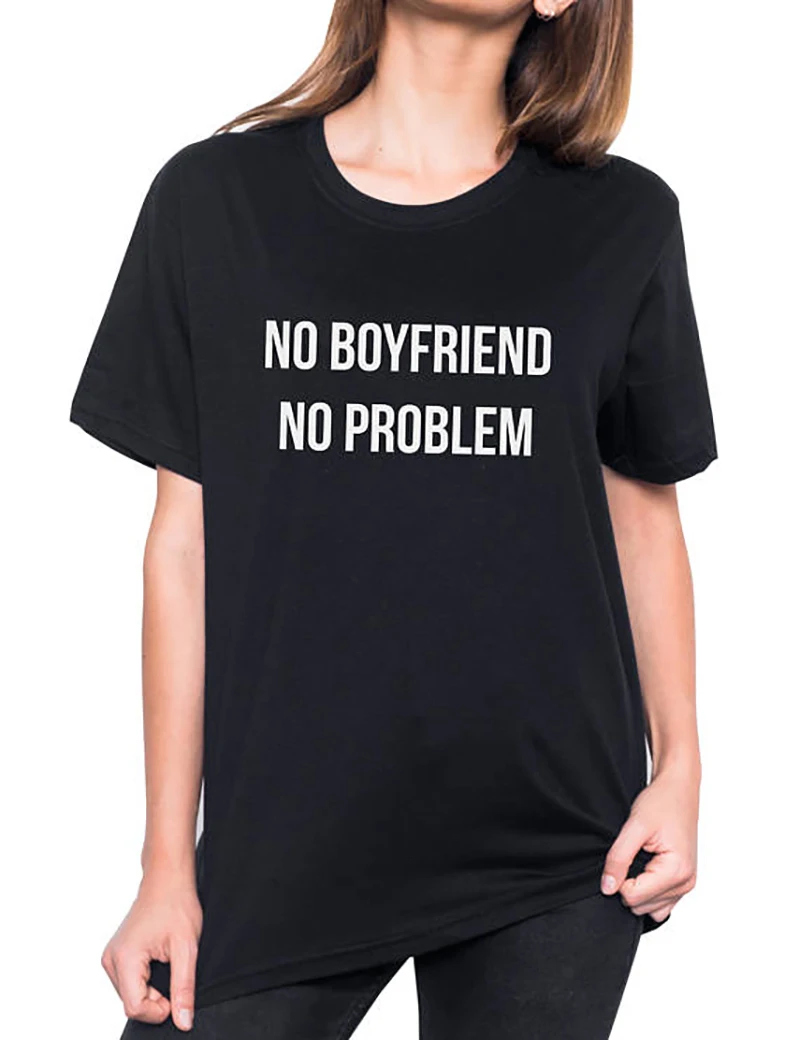 Women Tops T Shirt Funny T Shirts No Boyfriend No Problem hip hop ...