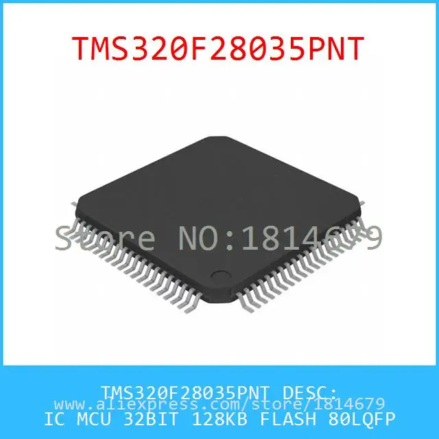 1PCS/lot TMS320F28035PNT IC MCU 32BIT 128KB FLASH 80LQFP 320F28035 TMS320F28035|ic pic|ic ...