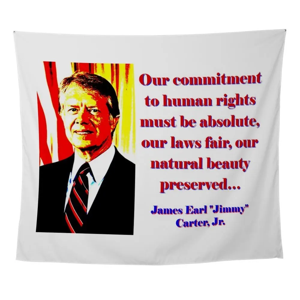 Our Commitment To Human Rights Jimmy Carter Wall Wall Tapestry For Wall ...