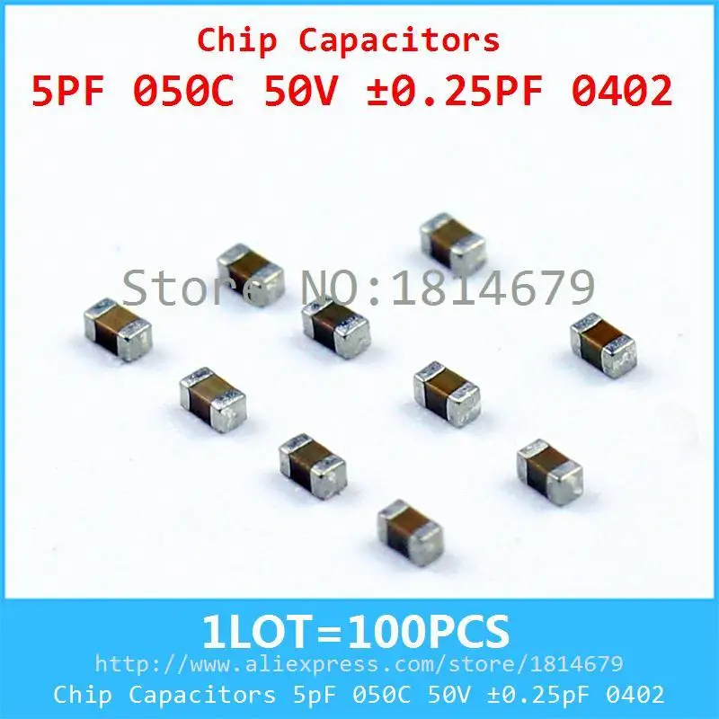 1LOT=100PCS Chip Capacitors 5pF 050C 50V 0.25pF 0402 Package0402 (1005 ...