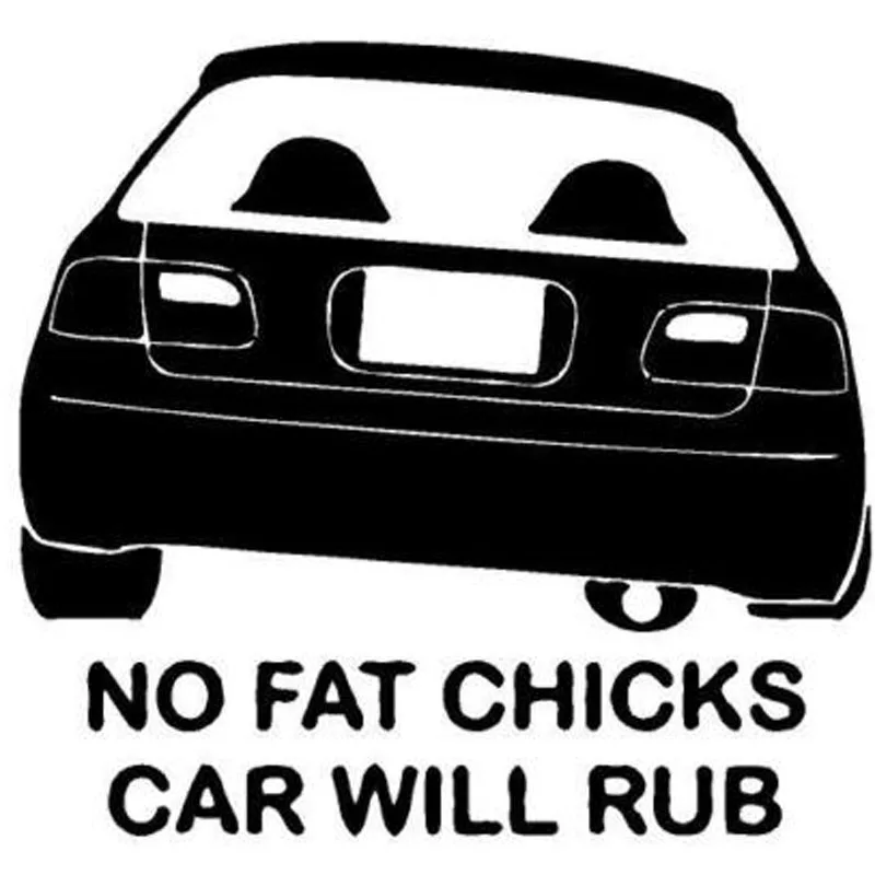 20x18 7cm No Fat Chicks Car Will Rub Humorous Vinyl Decal Car Sticker
