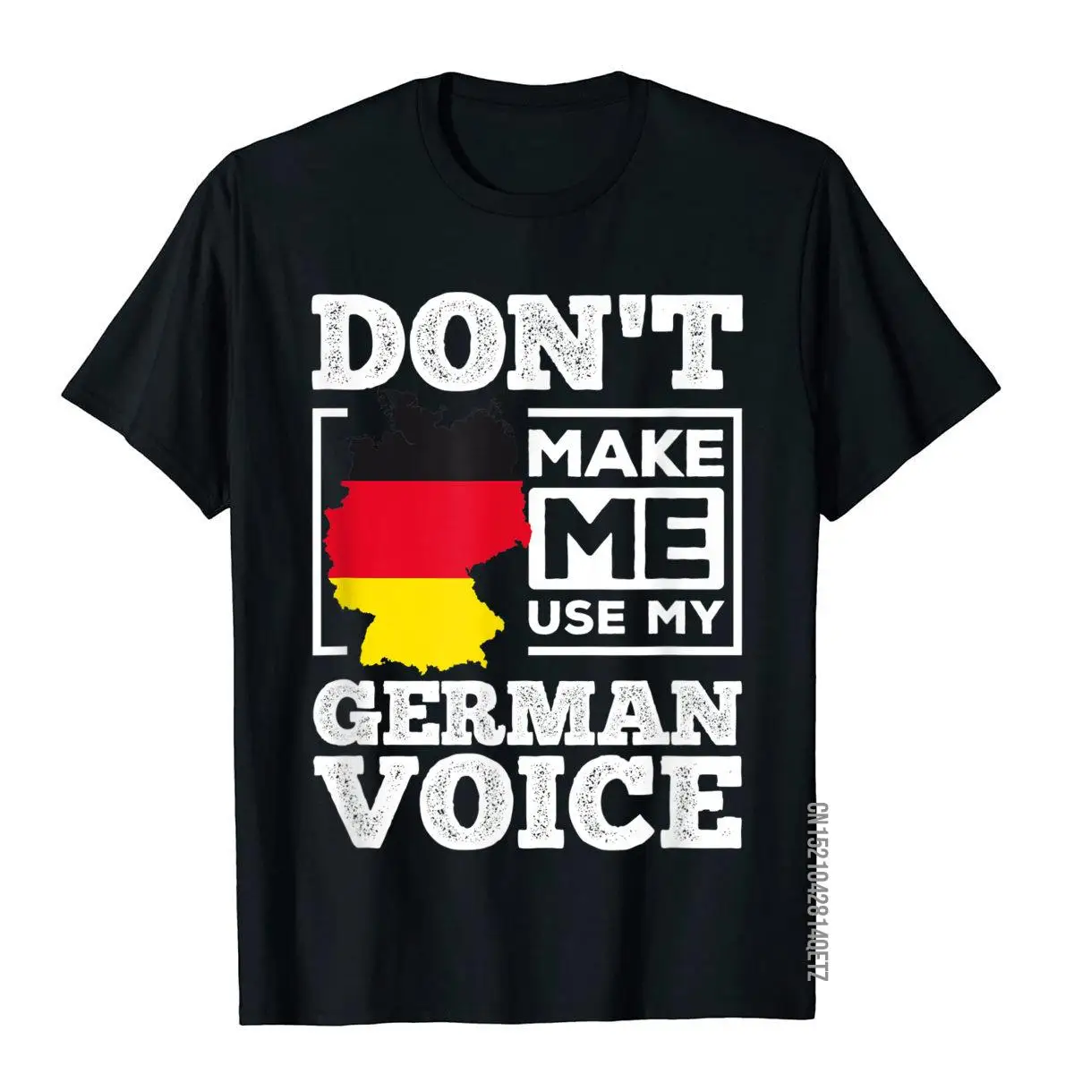 Don't Make Me Use My German Voice Germany Deutsch Funny Gift T Shirt ...