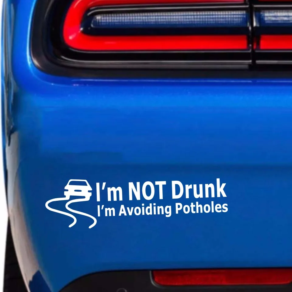 I'm Not Drunk I'm Avoiding Potholes Car Styling Large Car Stickers And ...