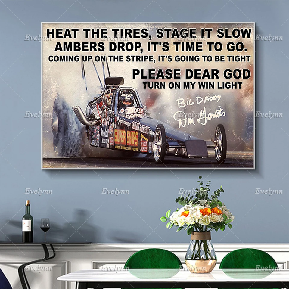 Drag Racing Auto Racing Driver Race Car Poster Heat The Tires Stage It ...