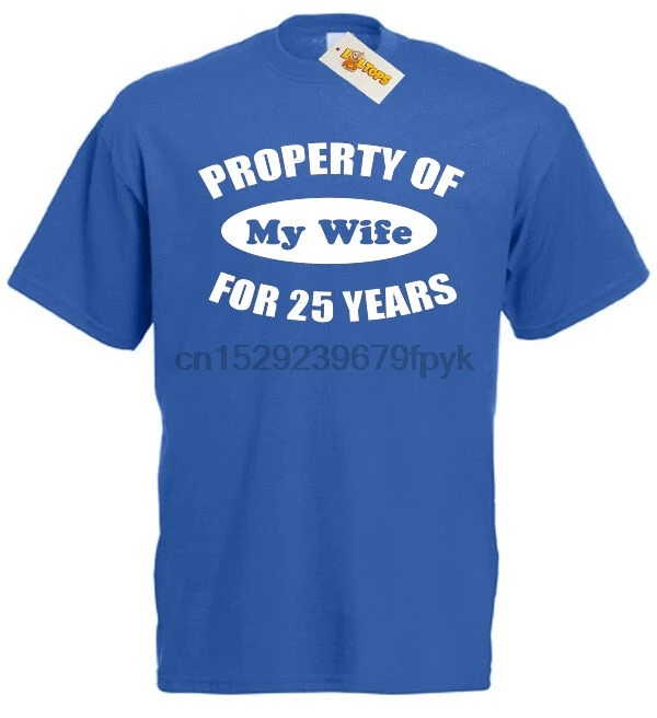 Property Wife 25 Years T shirt 25th Wedding Anniversary Gift For Men Him Husband Tailor made T property-wife-25-years-t-shirt-25th-wedding-anniversary-gift-for-men-him-husband-tailor-made-t