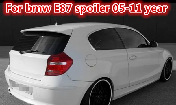 For BMW E87 spoiler 1 Series Hatchback Rear roof tail FRP material 120i ...