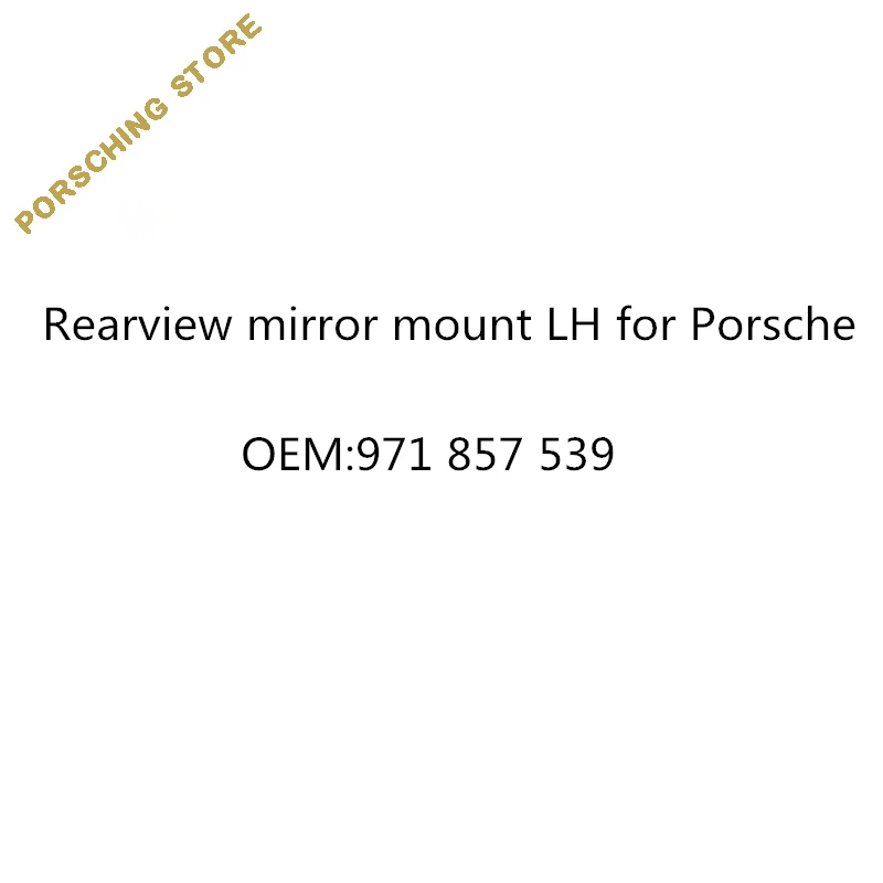백미러 마운트 LH 포르쉐 OEM:971857539, Porsche OEM 용|거울 & 커버| - AliExpress