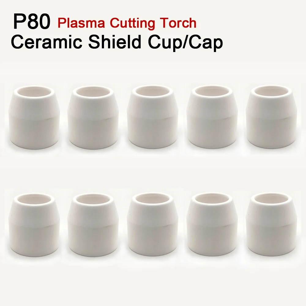 10Pcs-P80-Ceramic-Shield-Cup-Cap-Inverte-Air-Plasma-Cutter-Cutting ...