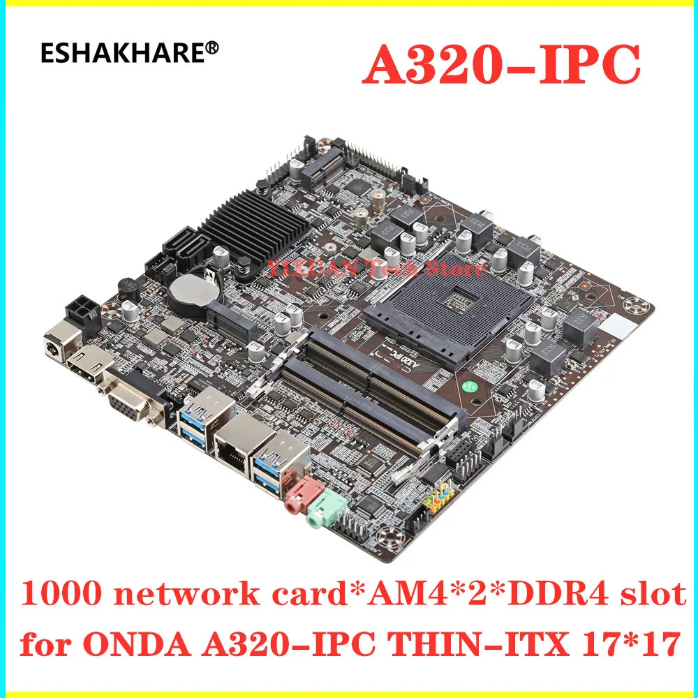 Suitable-for-Onda-A320-IPC-integrated-amd-gigabit-ddr4-dual-channel ...