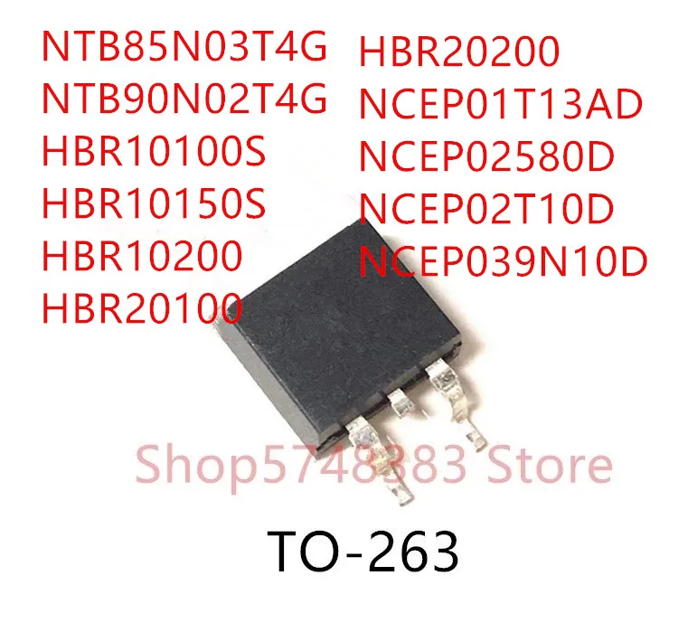 10PCS-NTB85N03T4G-NTB90N02T4G-HBR10100S-HBR10150S-HBR10200-HBR20100 ...
